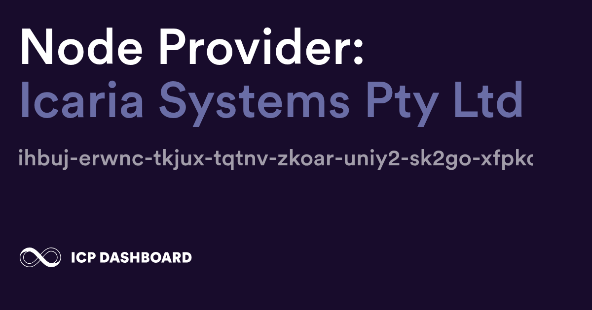 Node Provider: Icaria Systems Pty Ltd - ICP Dashboard