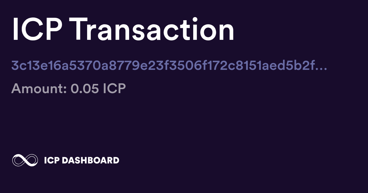 Transaction: 3c13e16a5370a8779e23f3506f172c8151aed5b2fbdada5fe6186ac715a536f0 - ICP Dashboard
